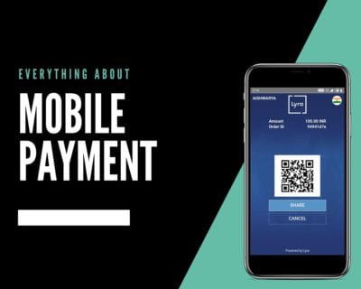 Mobile Payment : What are Mobile payments and how do it work?